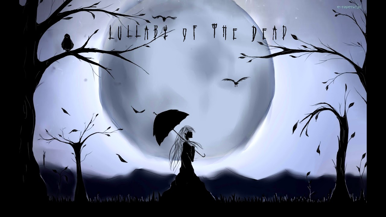 Dark Lullaby - Lullaby of the Dead - YouTube