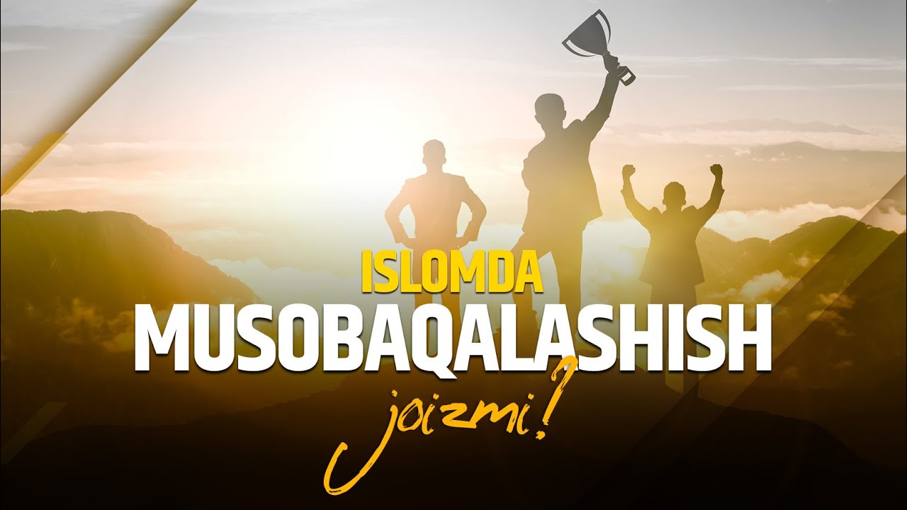 Islomda musobaqalashish joizmi? | Shayx Sodiq Samarqandiy - YouTube