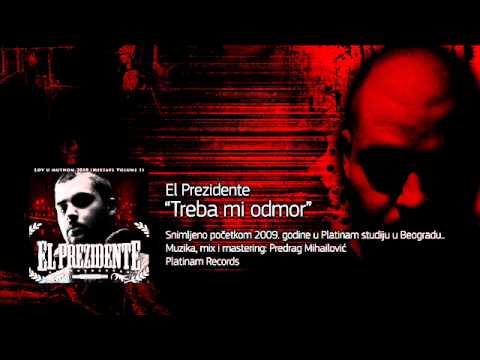 EL PREZIDENTE - TREBA MI ODMOR (2010)(LOV U MUTNOM MIXTAPE)
