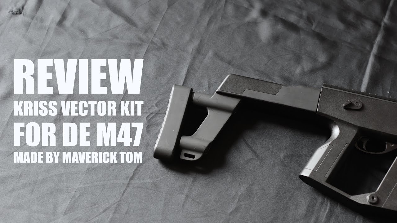 #1 REVIEW : Kriss Vector KIT for DE M47 made by Maverick Tom - YouTube