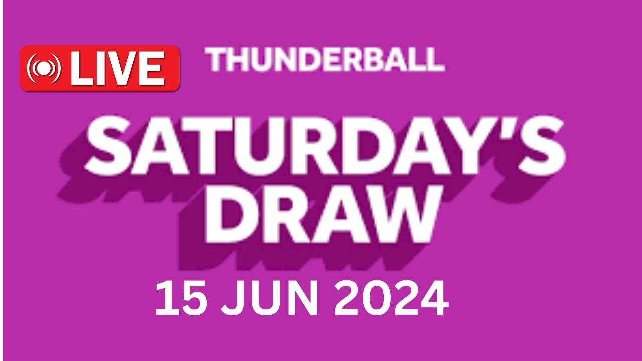 National Lottery Thunderball draw live tonight results from Saturday 15 ...