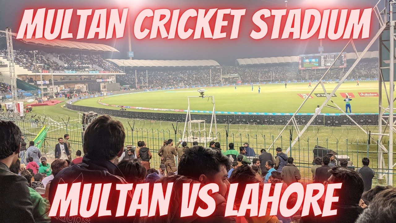 MULTAN CRICKET STADIUM || CRICKET || PSL 8 || MULTAN VS LAHORE ...
