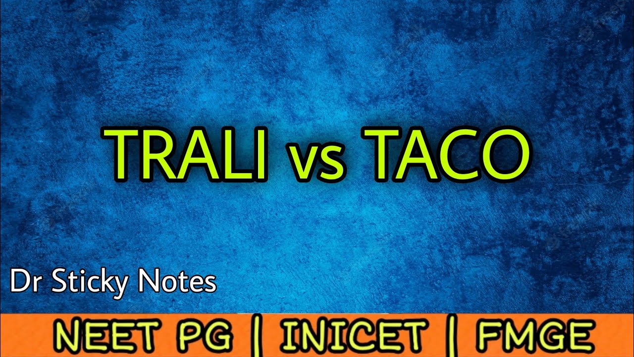 TRALI vs TACO - Made easy - Dr Sticky Notes NEET PG | INICET | FMGE ...