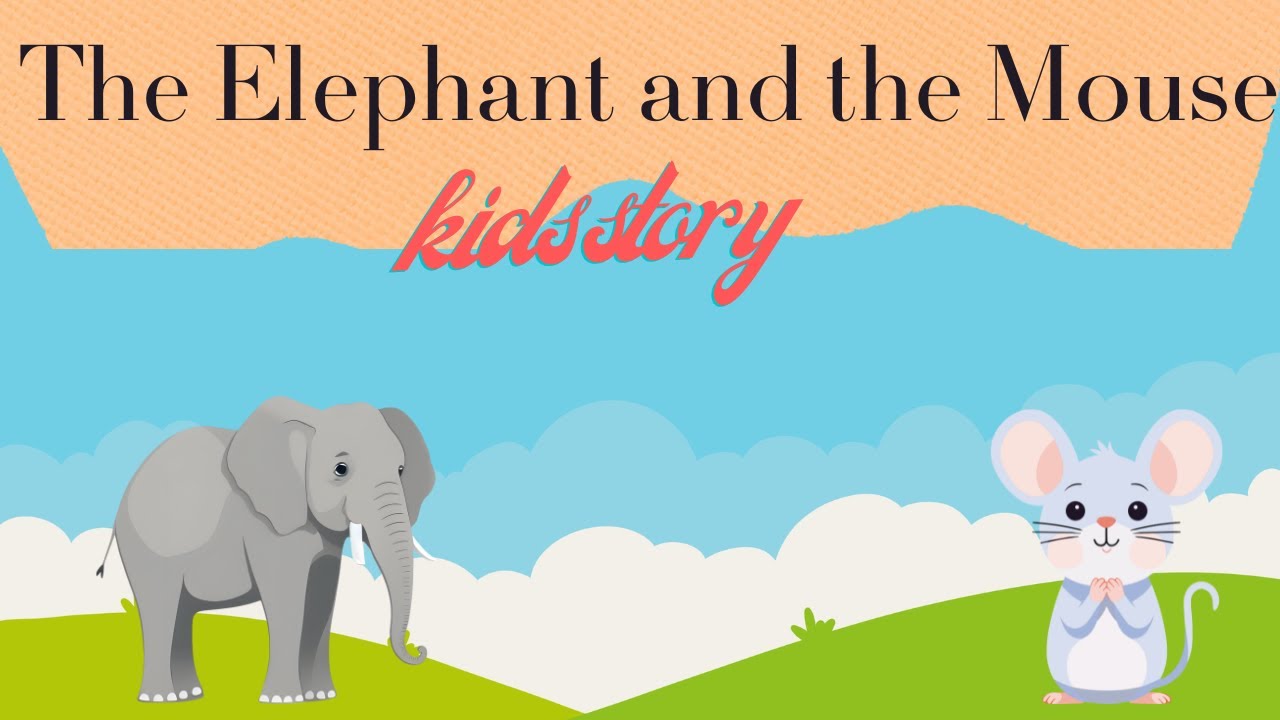 The Elephant and the Mouse story writing in english read aloud, One ...