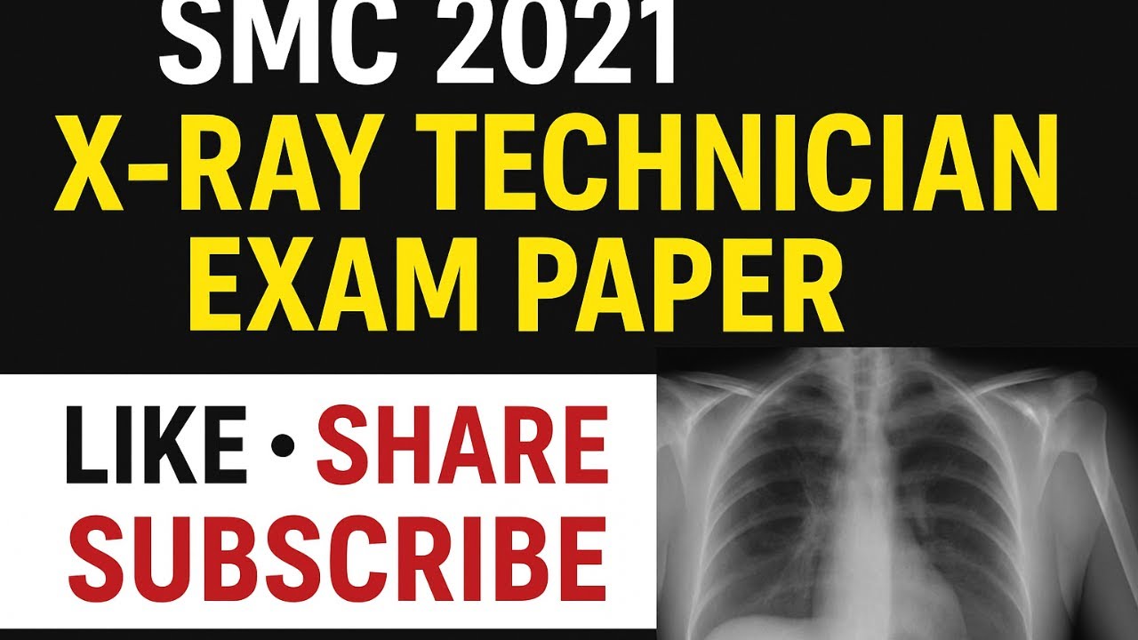 SMC XRAY TECHNICIAN EXAM PAPER || SMC TECHNICIAN 2021 - YouTube