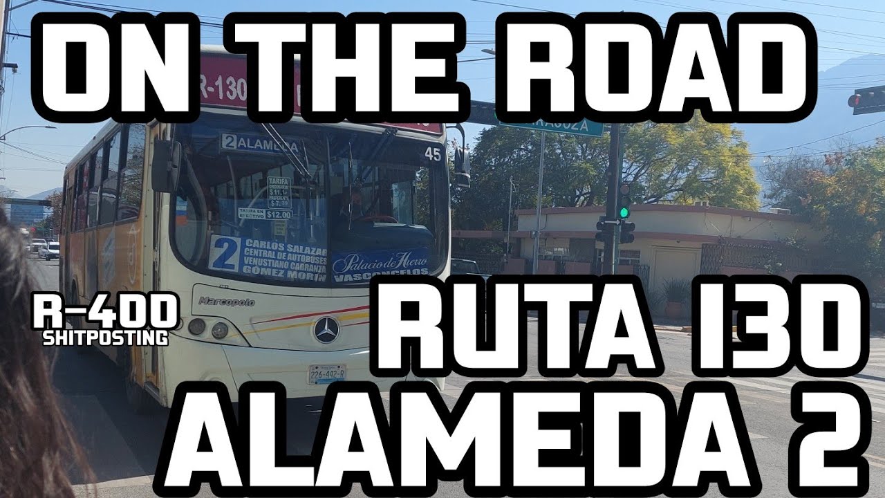T03 E07 ON THE ROAD RUTA 130 SECTOR 2 ALAMEDA - YouTube