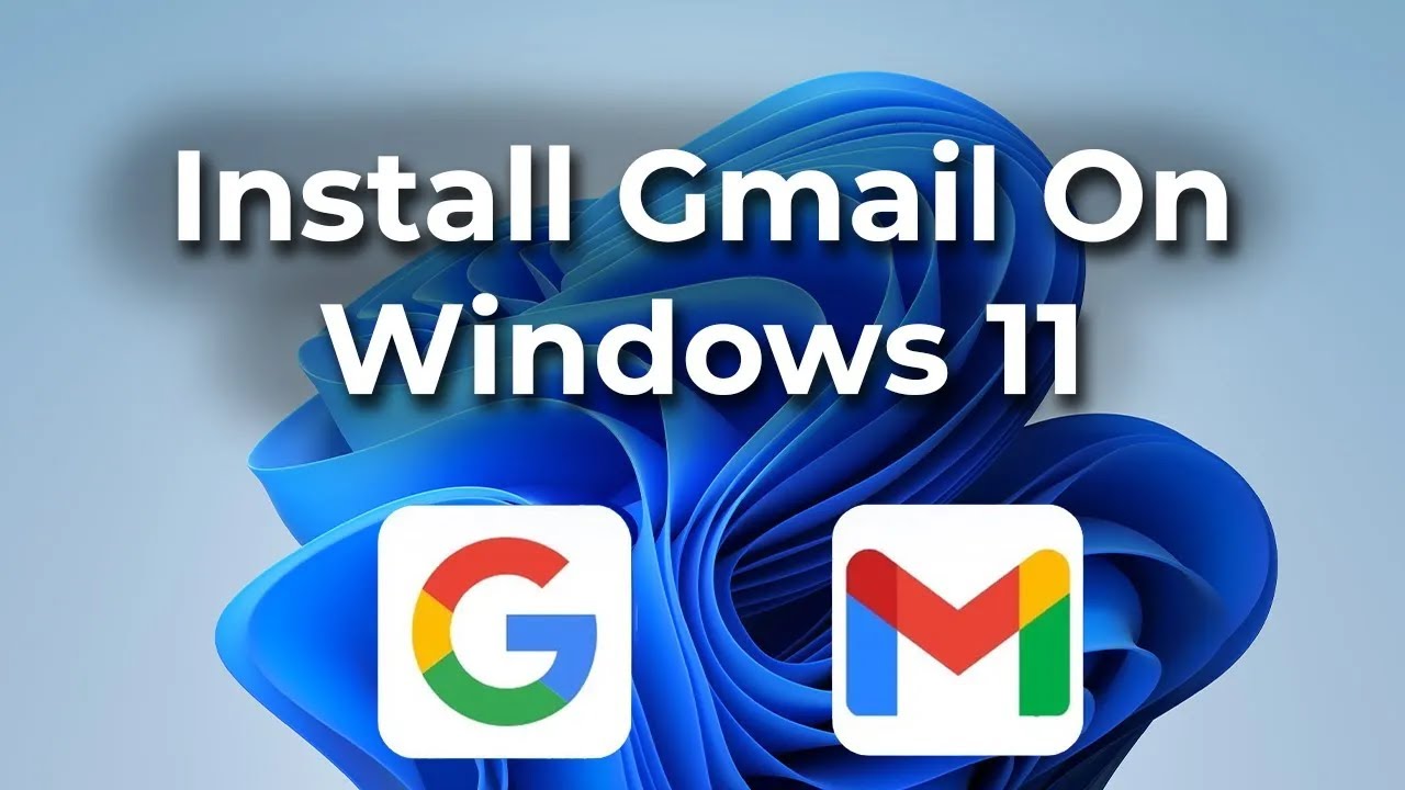 How to Install Gmail App on Windows 11: Easy Steps to Add Gmail ...