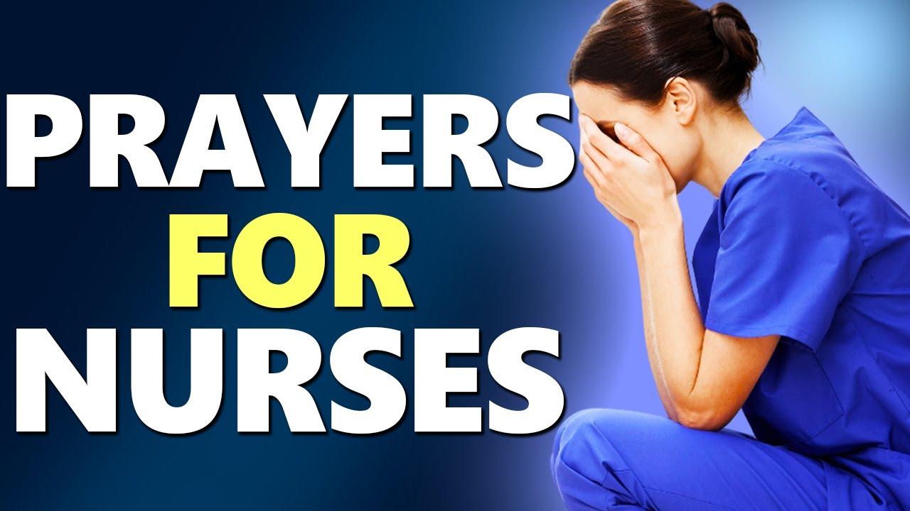 Prayers For Nurses | Prayer For Nurses Protection | Prayer For Nurses Before Work - YouTube