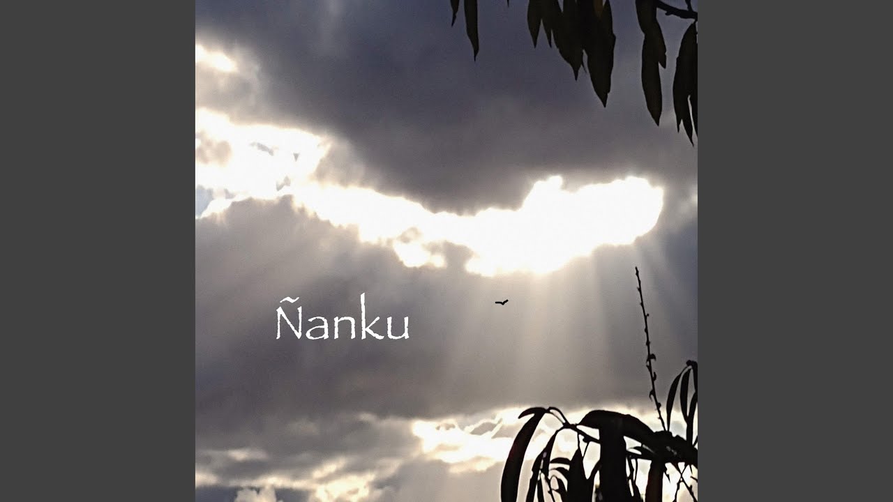 Ñanku - YouTube