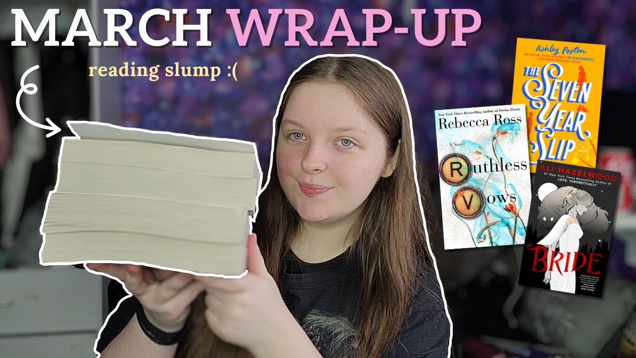 MARCH WRAP-UP 💌 all the books I read in march and my thoughts! - YouTube