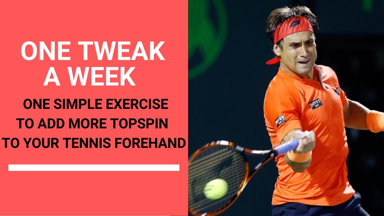 One Tweak A Week: One Simple Exercise To Add More Topspin To Your ...