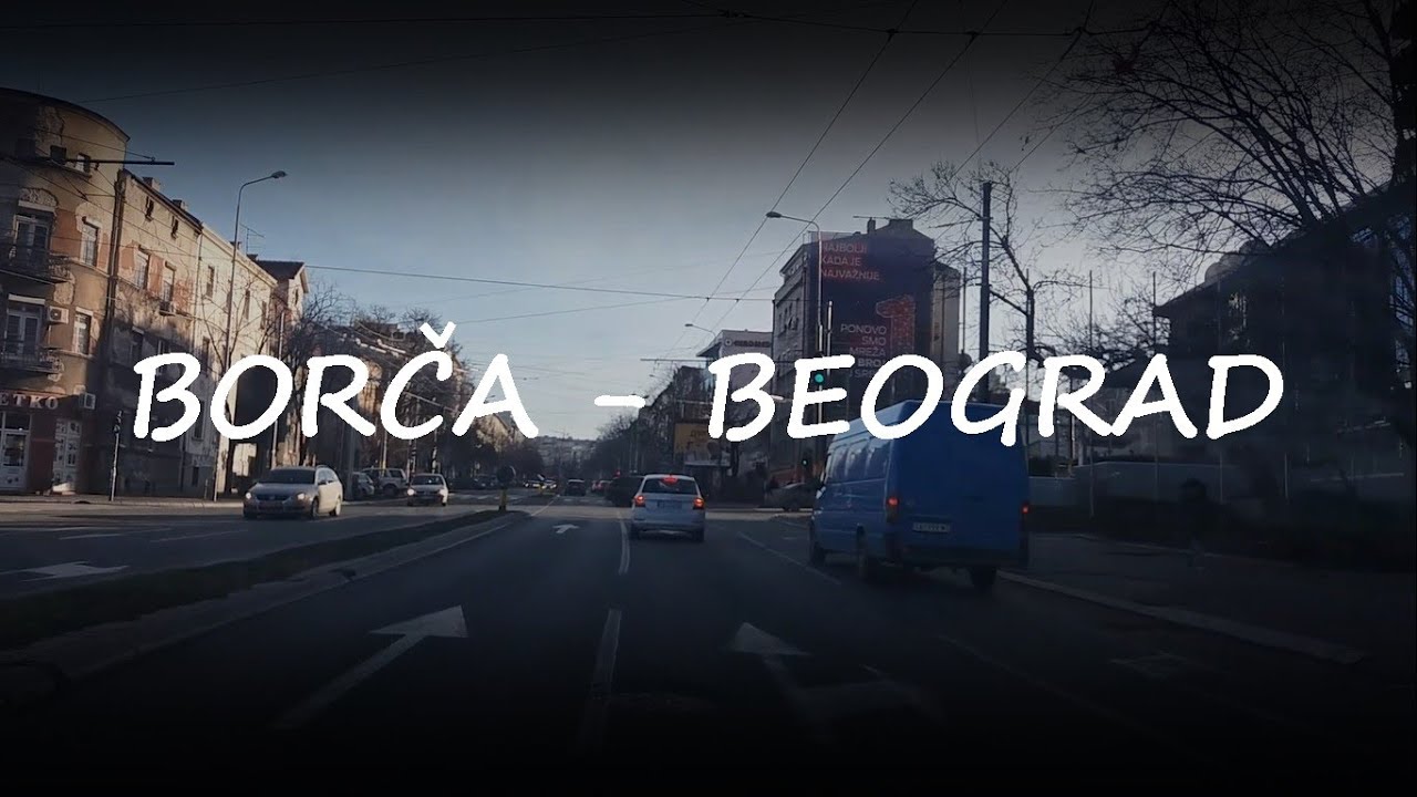 Borča - Beograd || Driving - YouTube