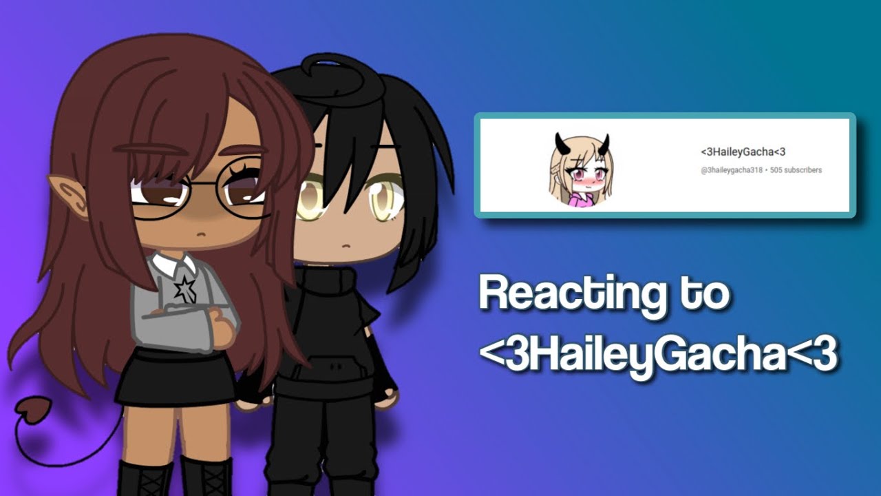 Reacting to Hailey Gacha (Rant) (ft. @Kkitten22) - YouTube