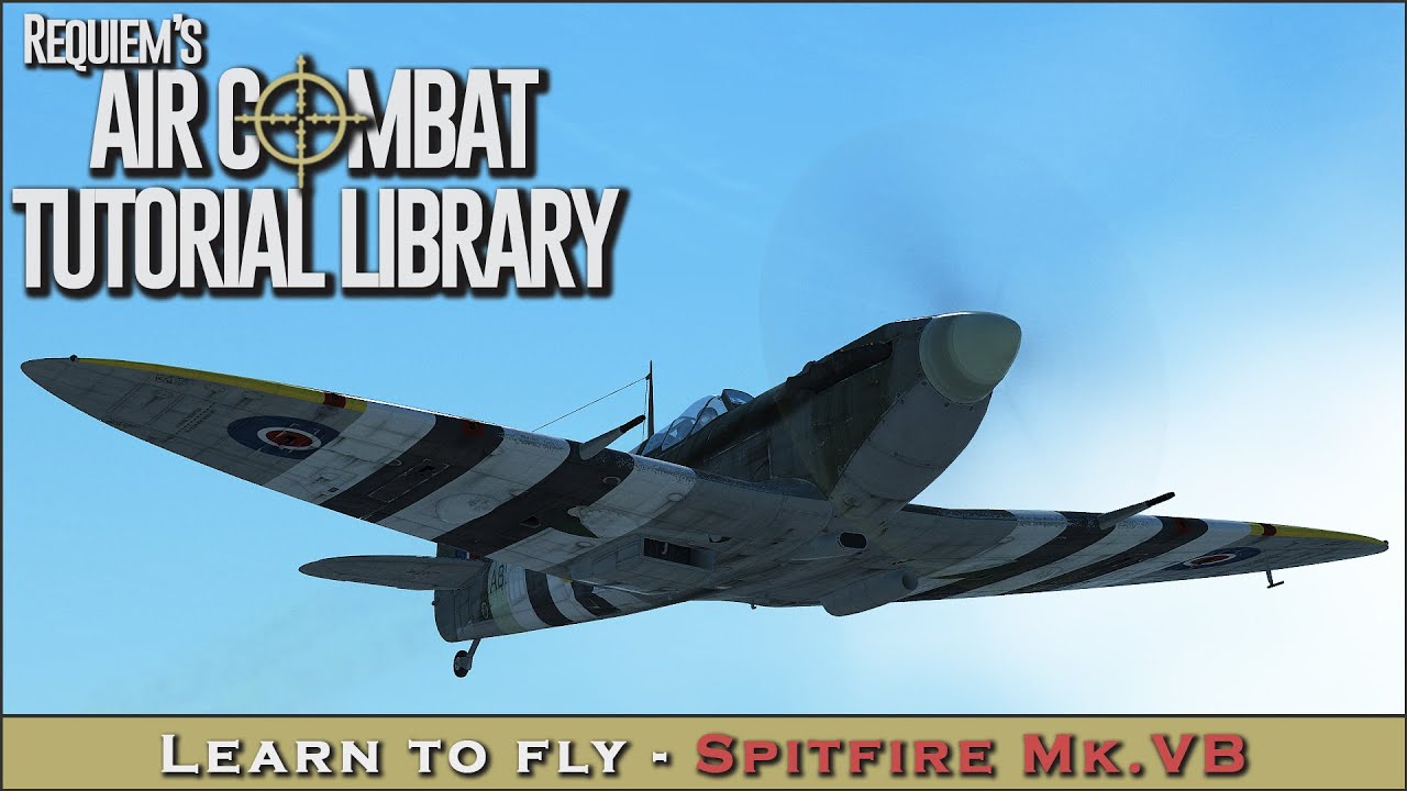 Learn to fly the Spitfire Mk.VB - YouTube