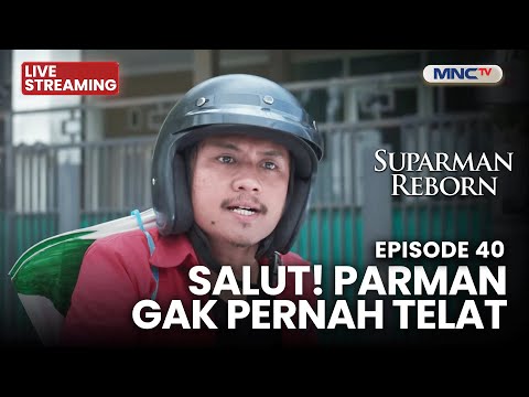 🔴SALUT! PARMAN GAK PERNAH TELAT | SUPARMAN REBORN | 29 OKTOBER 2025