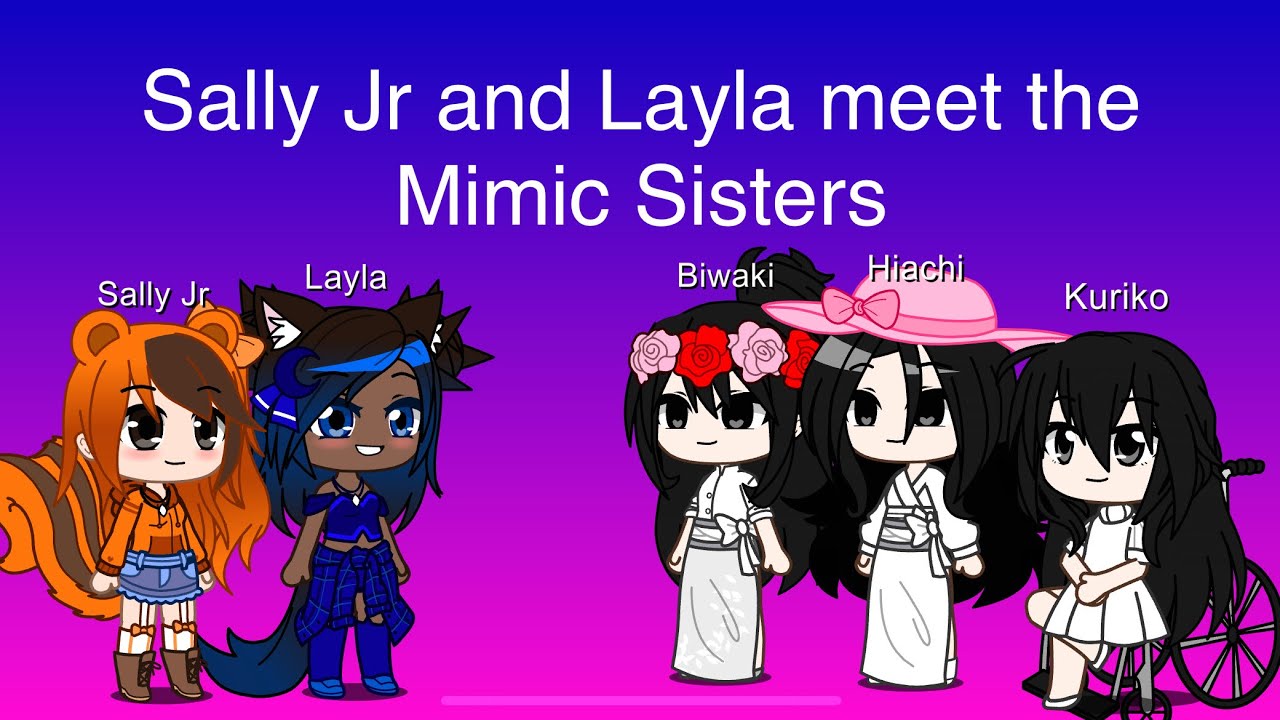 TSPSFA || Episode 39 || Sally Jr and Layla meet the Mimic Sisters Gacha ...