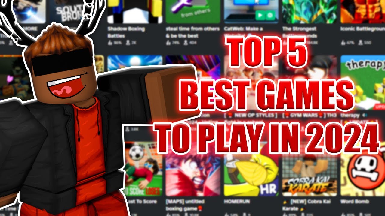 Top 5 Best Roblox Games To Play In 2024 - YouTube