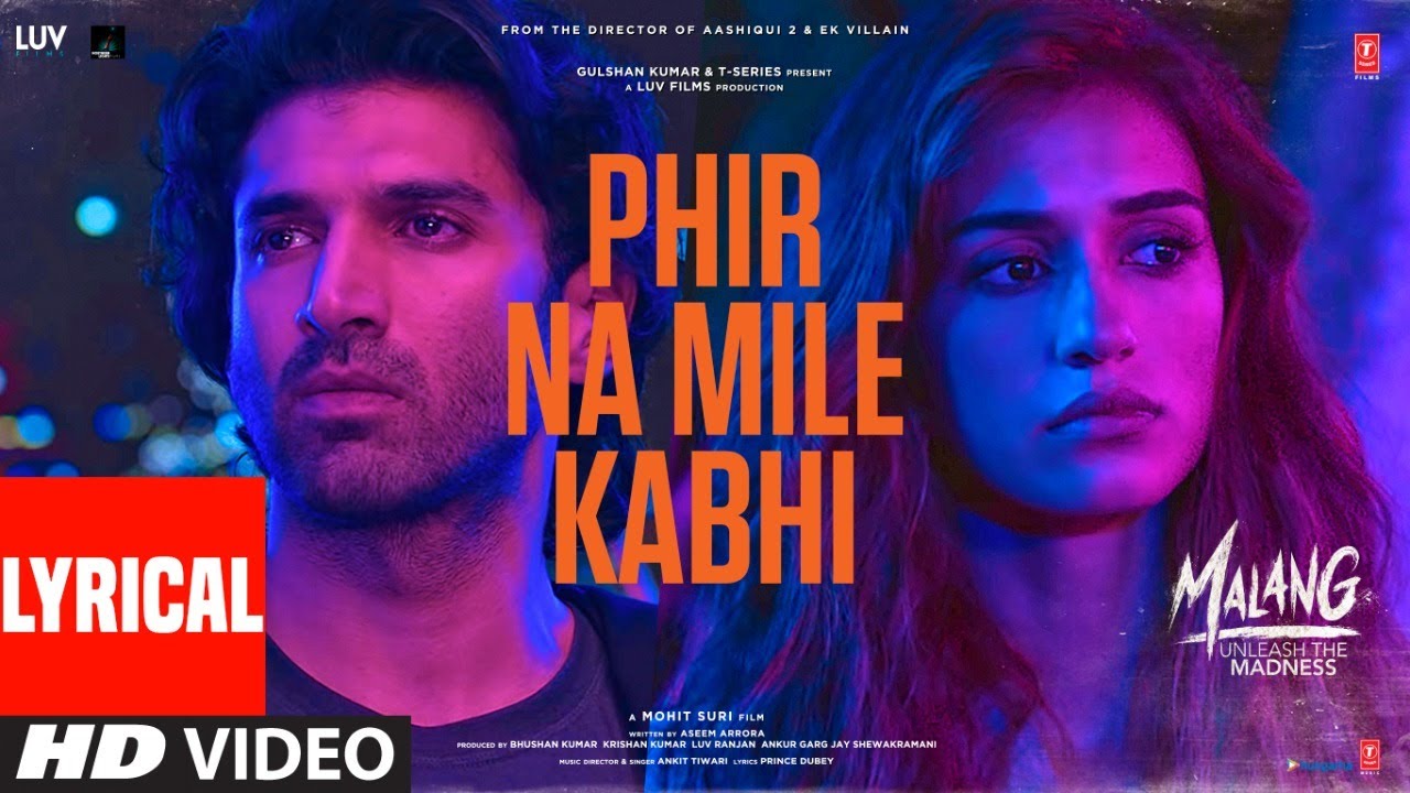 LYRICAL: Phir Na Milen Kabhi | MALANG | Aditya R K, Disha P, Anil K ...
