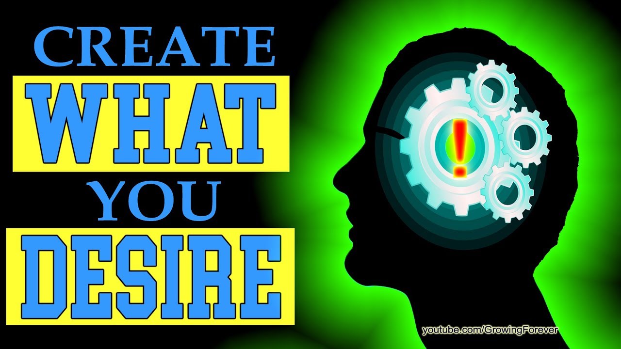 How To Create What You Desire. Subconscious Mind Power, Law Of ...