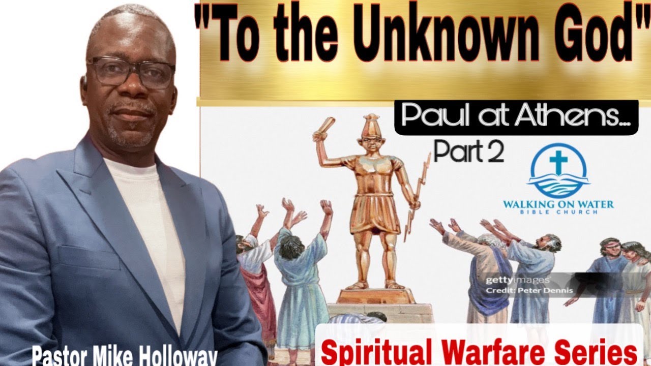 “To the Unknown God” - Spiritual Warfare Series - YouTube