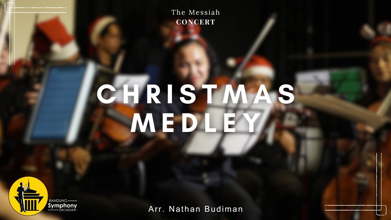 Christmas Medley (Arr. Nathan Budiman) | Bandung Symphony Orchestra ...