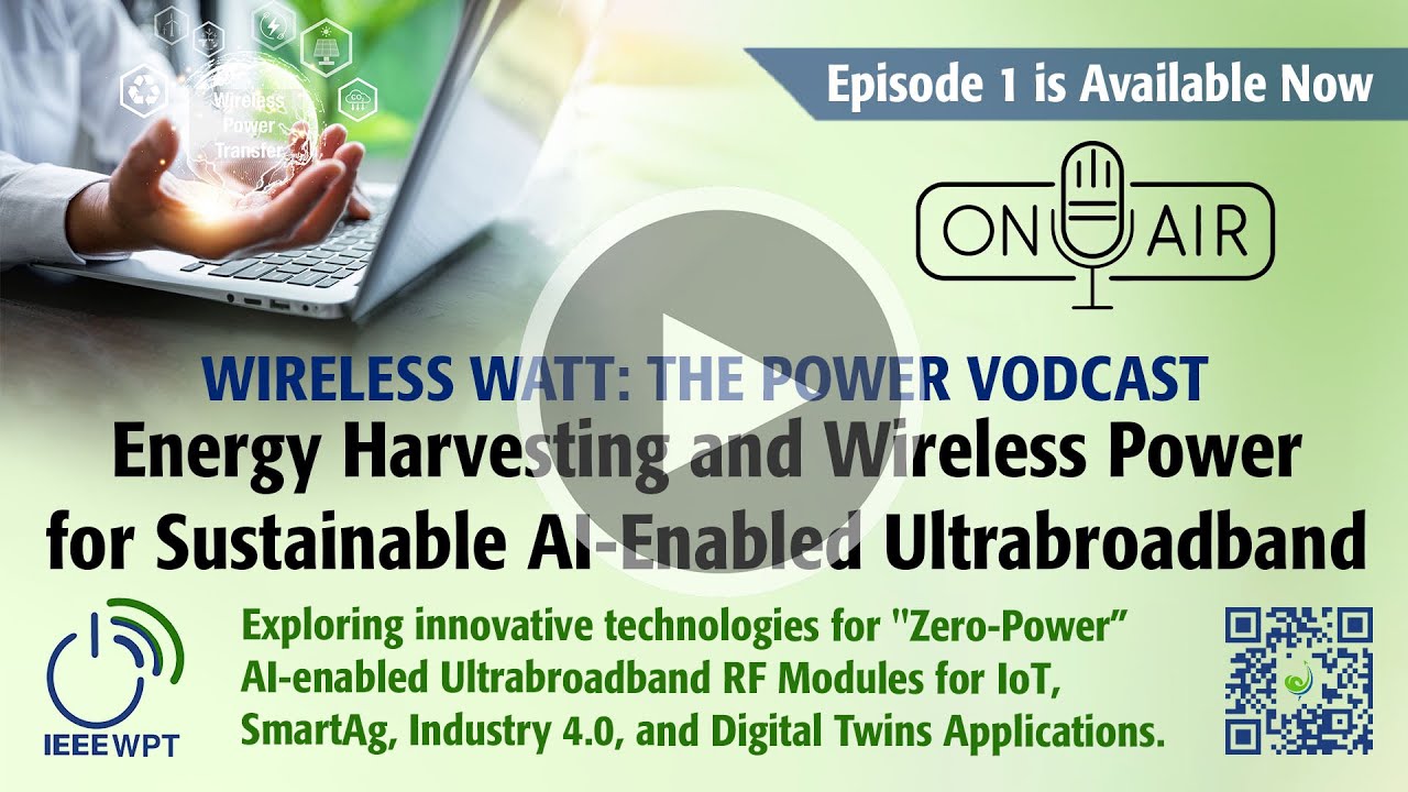 Energy Harvesting & Wireless Power for Sustainable AI-enabled Ultra ...