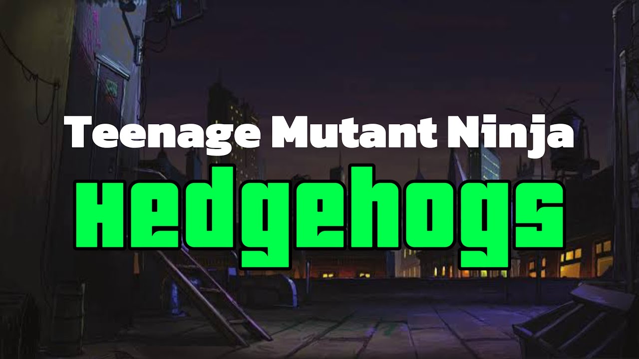 Teenage Mutant Ninja Hedgehogs 2012 (Cast video) - YouTube