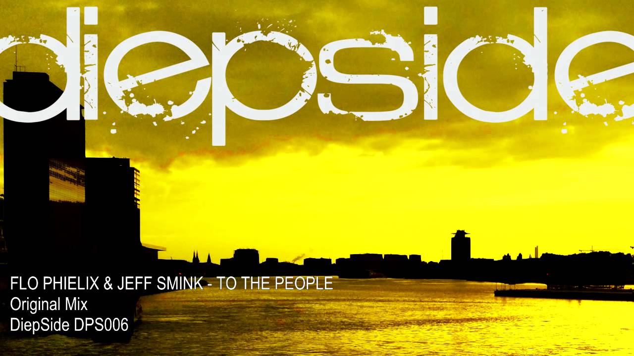 Flo Phielix & Jeff Smink - To the people (Original Mix) - YouTube