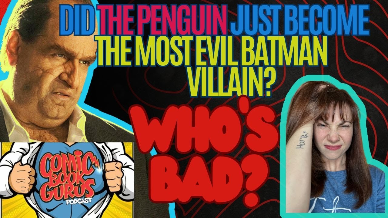 IS THE PENGUIN NOW THE MOST EVIL BATMAN VILLAIN? - YouTube
