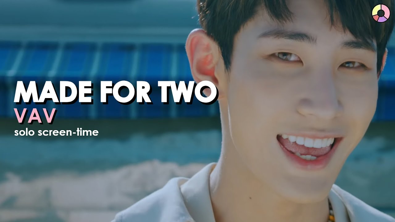 VAV - MADE FOR TWO (Focus/Solo Screen-Time Ranking) - YouTube