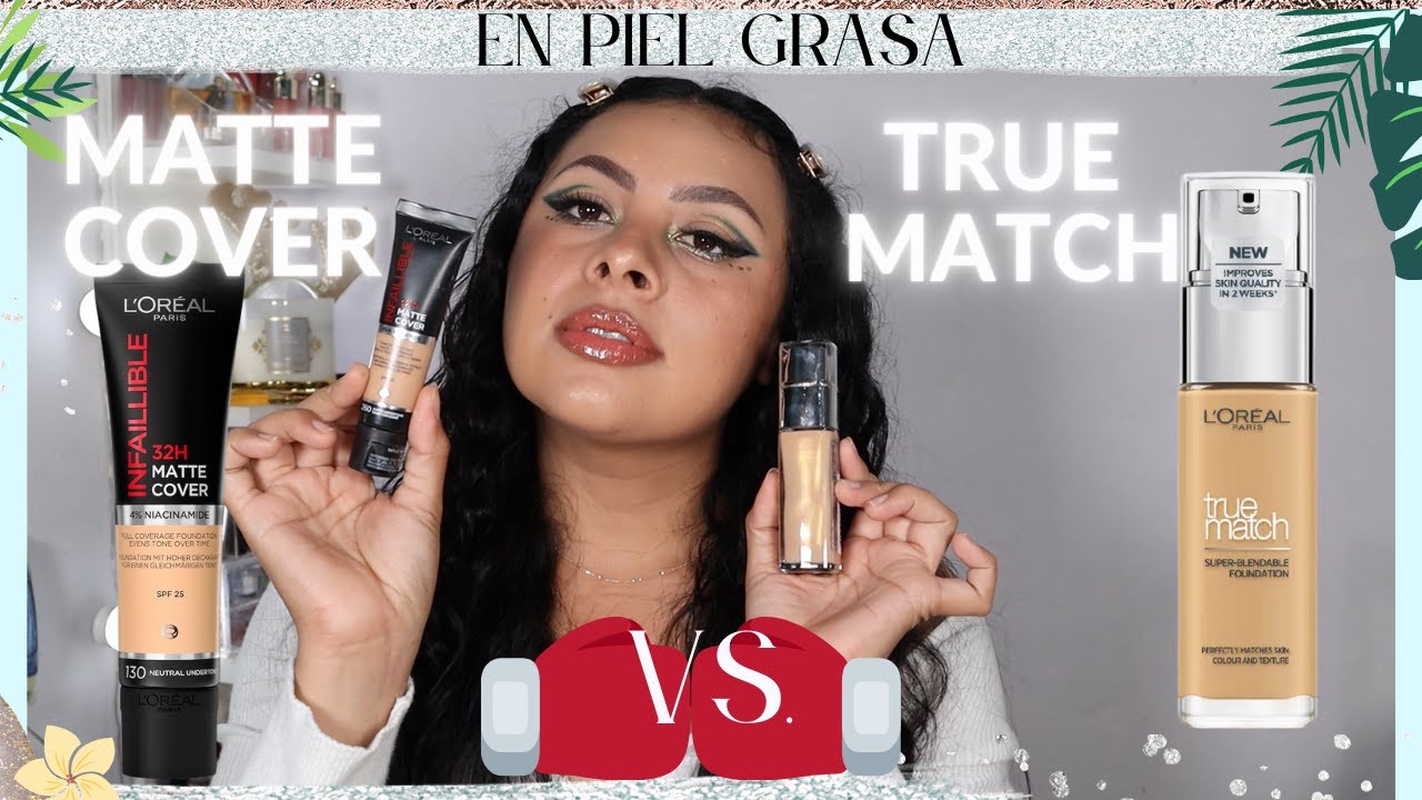 LOREAL TRUE MATCH VS. MATTE COVER en piel grasa | HolaLizy 🦋 - YouTube