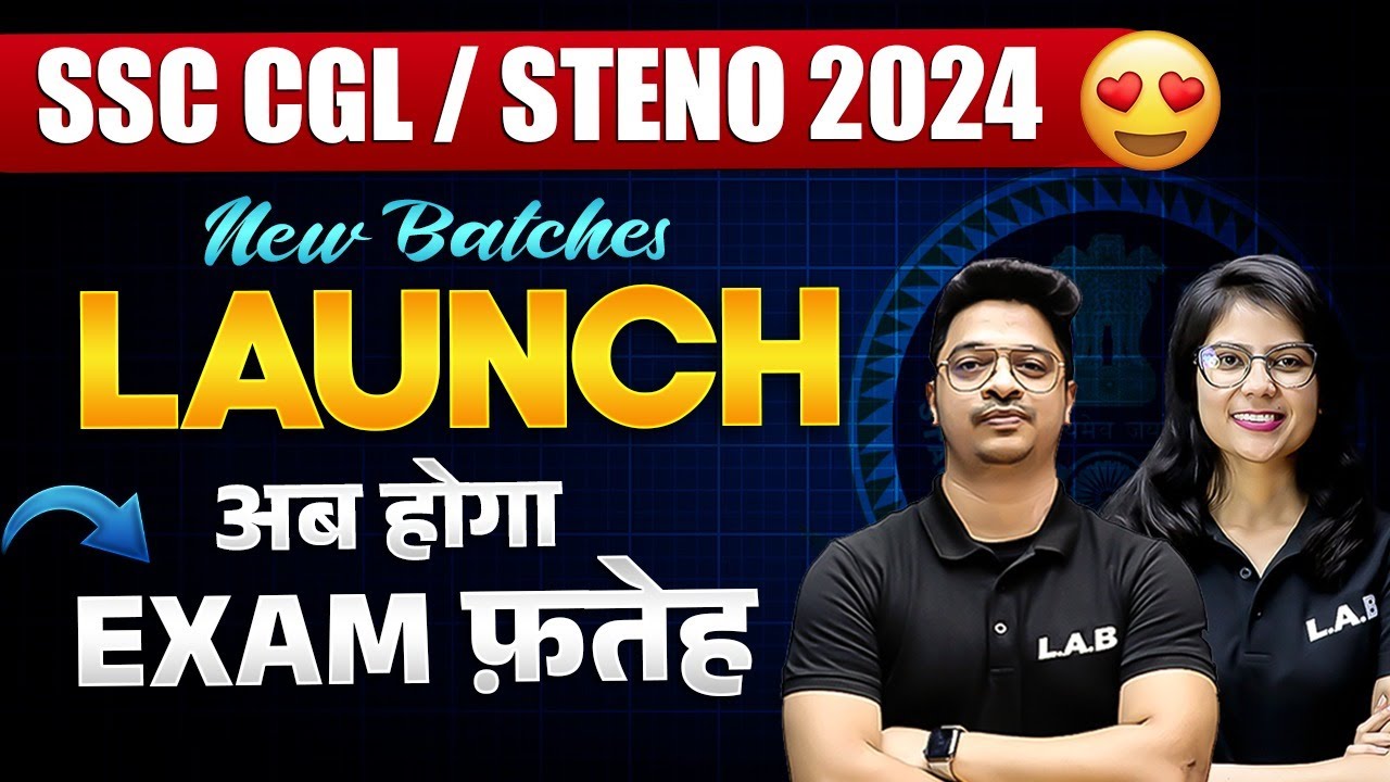 SSC CGL & SSC STENO 2024 | NEW BATCH LAUNCH 💥| BASIC TO ADVANCE ALL ...