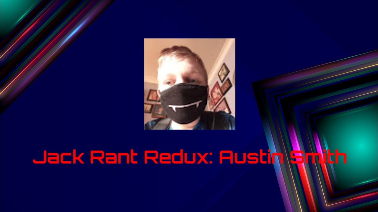 Jack Rant Redux S1 E1: Austin Smith - YouTube