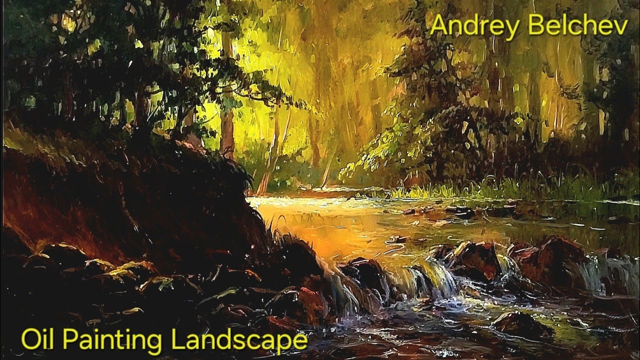 Oil Painting Landscape Artist Andrey Belchev - Time Lapse - YouTube