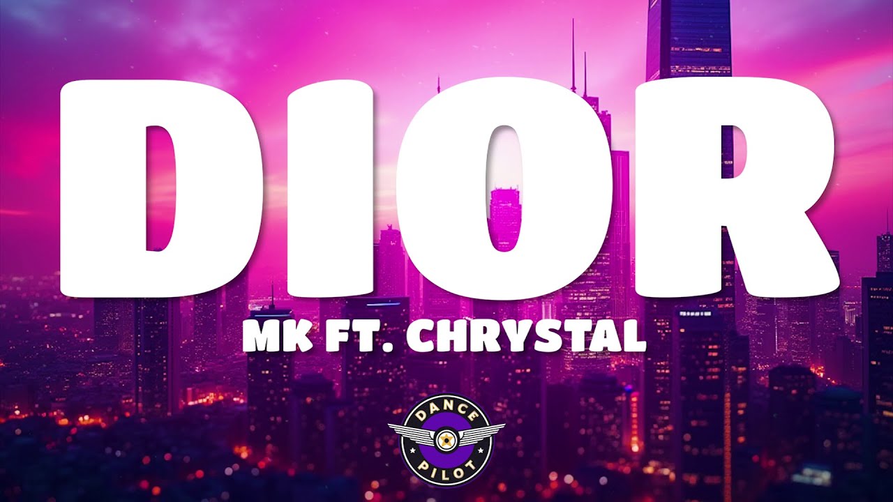 MK - Dior (Lyrics) ft. Chrystal - YouTube