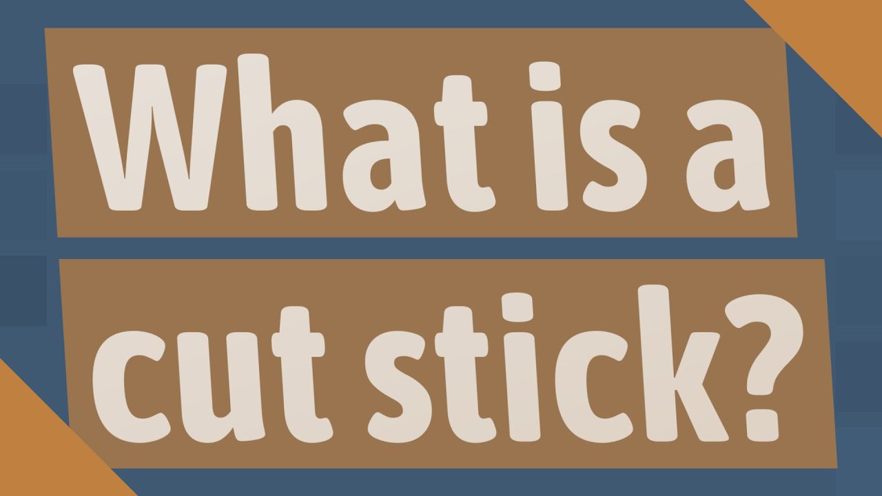 What is a cut stick? - YouTube