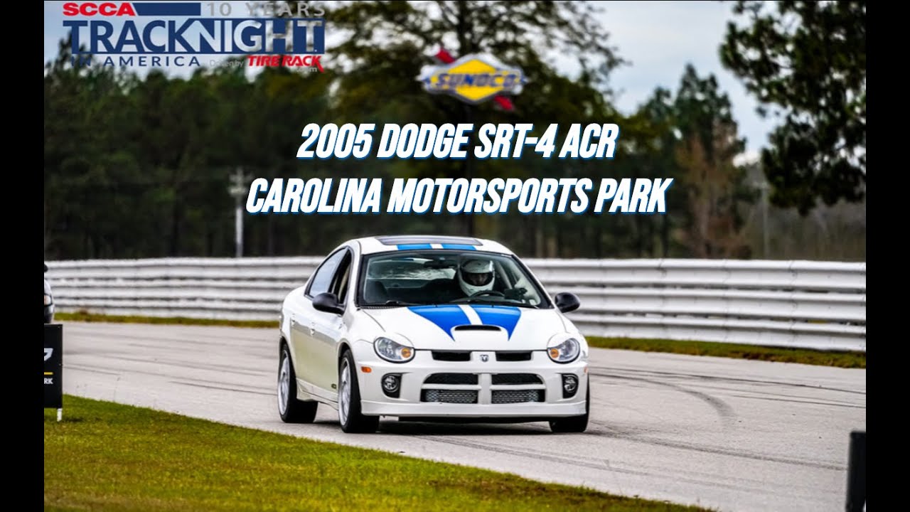 SCCA Track Night in America: Dodge SRT-4 ACR at Carolina Motorsports ...