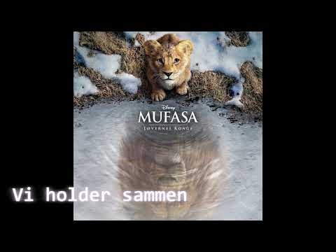 Mufasa: Vi holder sammen - dansk