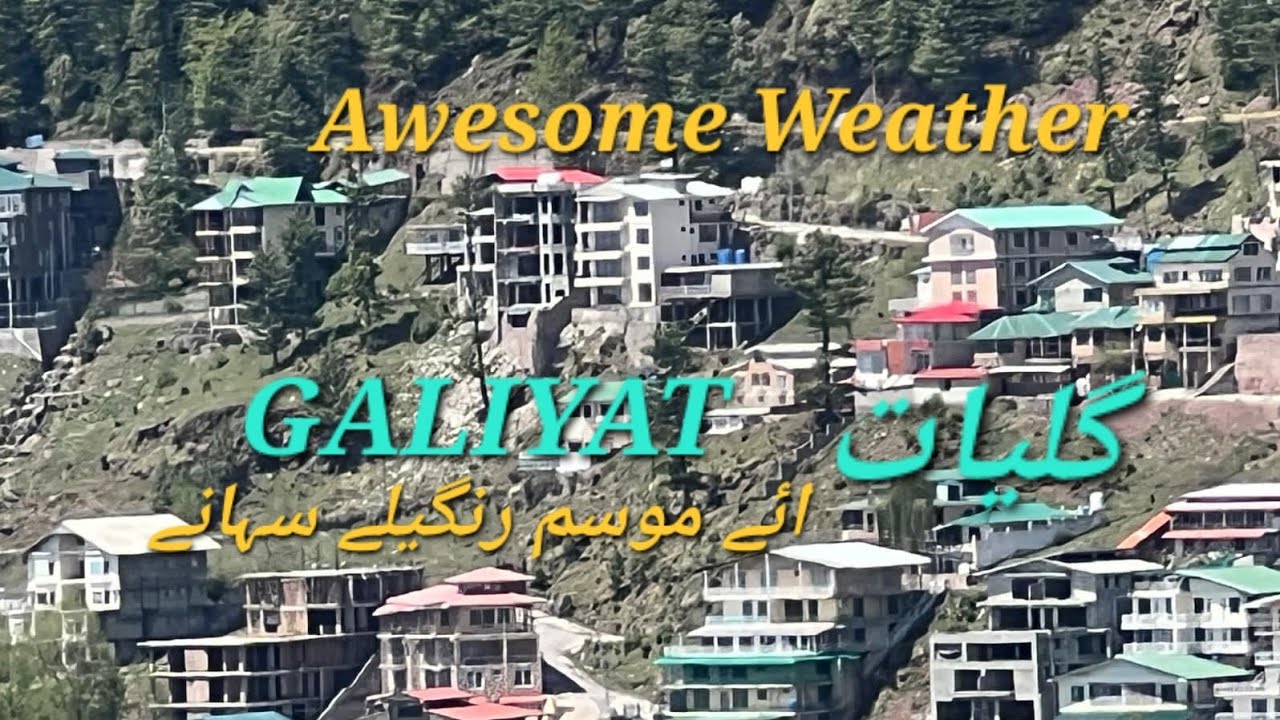 GALIYAT Awesome Weather 👌 #beautifulnature - YouTube