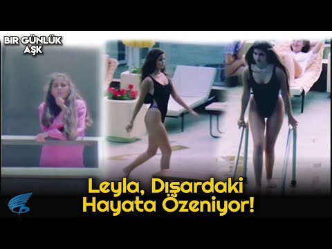 Bir Günlük Aşk  |  Leyla Dışardaki Hayata Özeniyor!