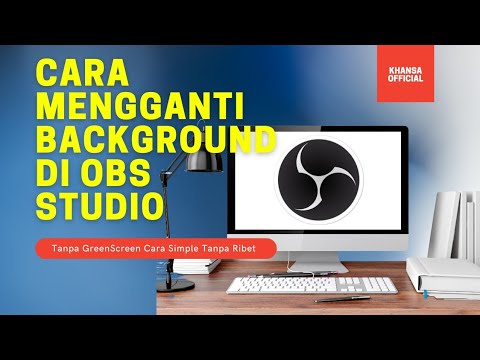 Cara Mengganti Background di OBS Studio Tanpa GreenScreen - YouTube