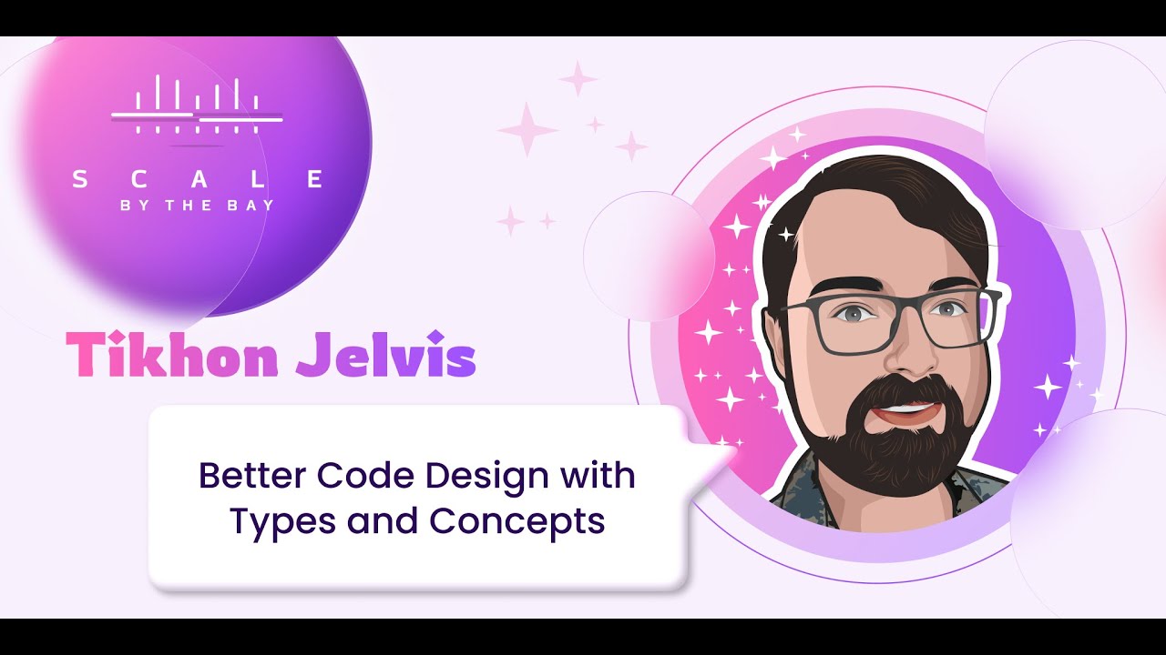 SBTB 2023: Tikhon Jelvis, Better Code Design with Types and Concepts. - YouTube