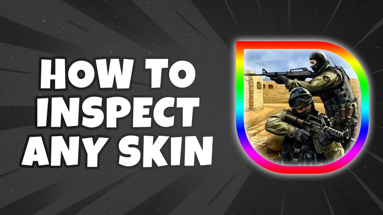 How To Inspect Any Skin In CS2 (Easiest Way) - YouTube