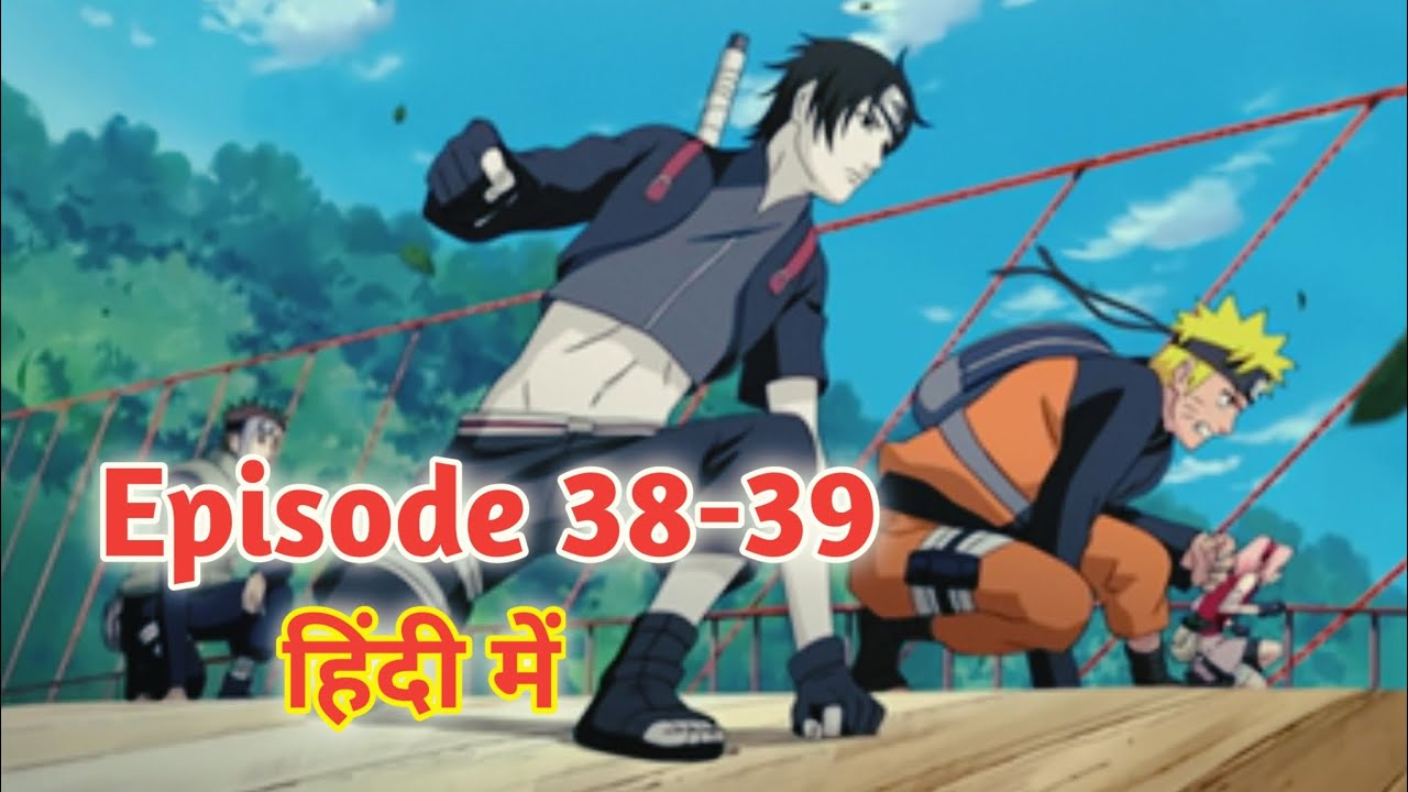 Naruto Shippuden Episode 38 And 39 Explained in Hindi - YouTube