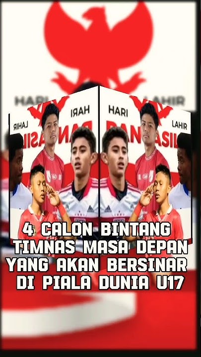 4 Calon bintang Timnas masa depan yang akan bersinar di piala dunia U17#timnasindonesia - YouTube