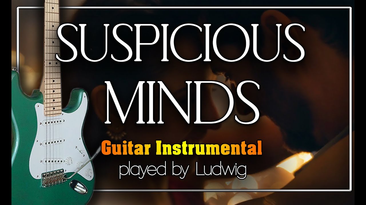 Suspicious Minds Elvis Presley Guitar instrumental Cover - YouTube