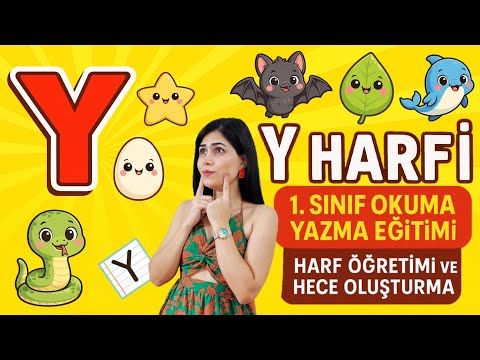Y Harfi - 1. Sınıf Okuma Yazma Eğitimi | Harf Öğretimi ve Hece Oluşturma
