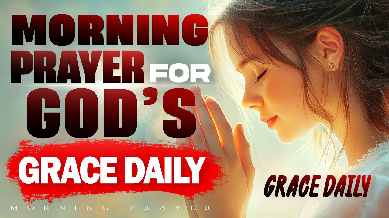Your Grace Is Enough | A Morning Prayer for God’s Grace Daily | Morning ...