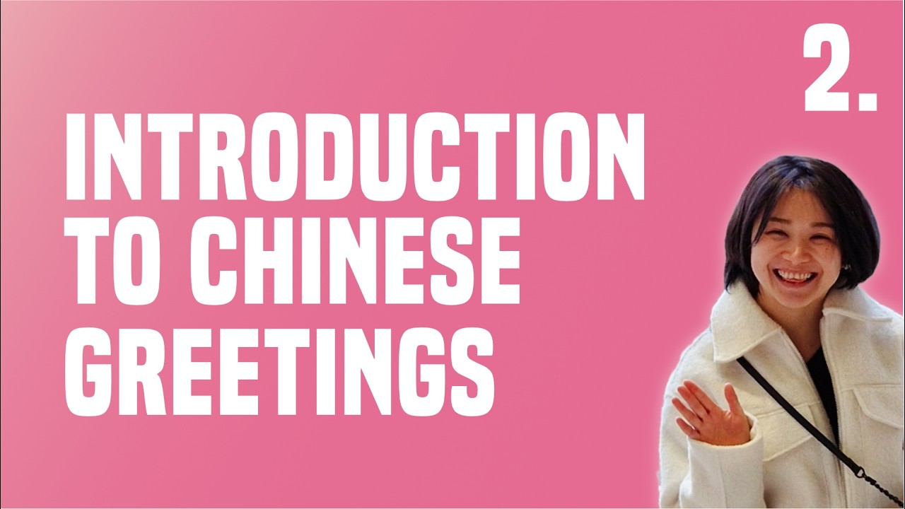 👋2. Introduction to Chinese - Greetings - Common Greetings with Context ...
