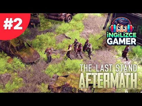 2. Bölüm: The Last Stand Aftermath | Türkçe Oynanış ve Çeviri